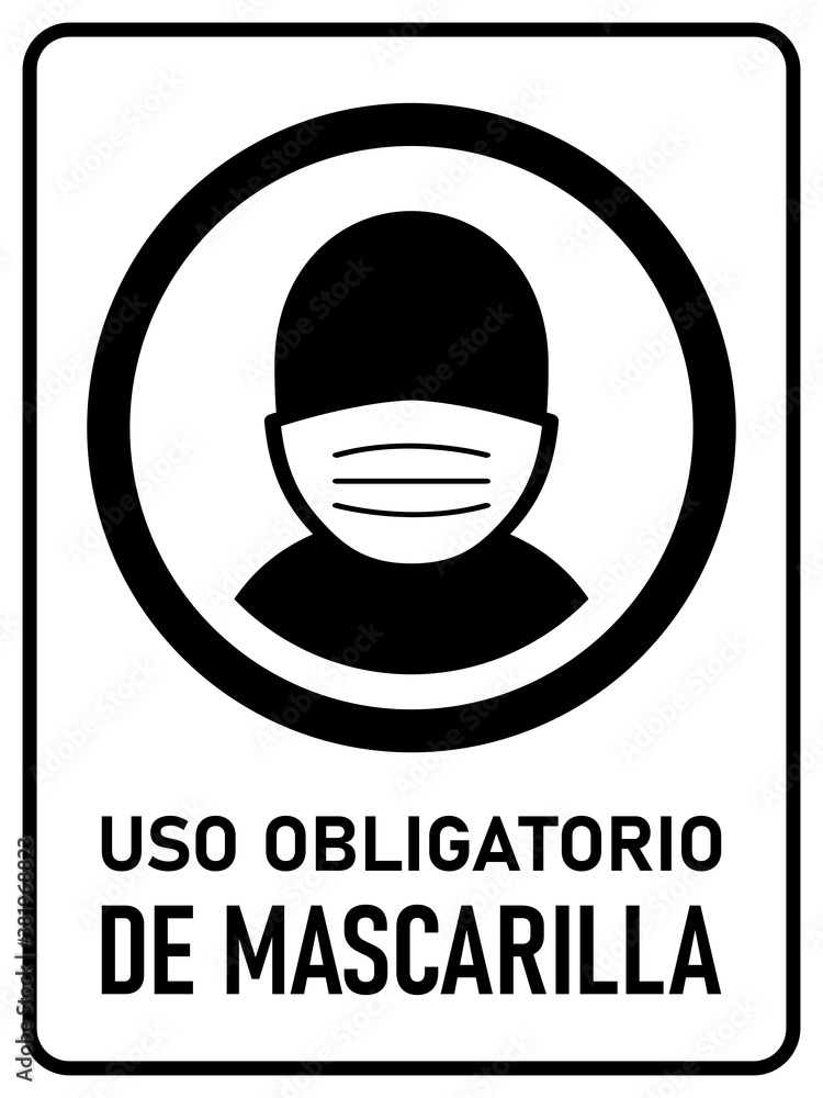 Uso Obligatorio de Mascarilla ("Face Masks Required" in Spanish ...