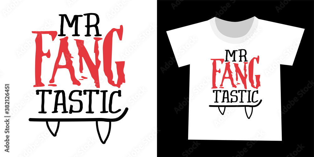 Mr Fang tastic (funtastic) - funny quote design with cute vamire teeth ...