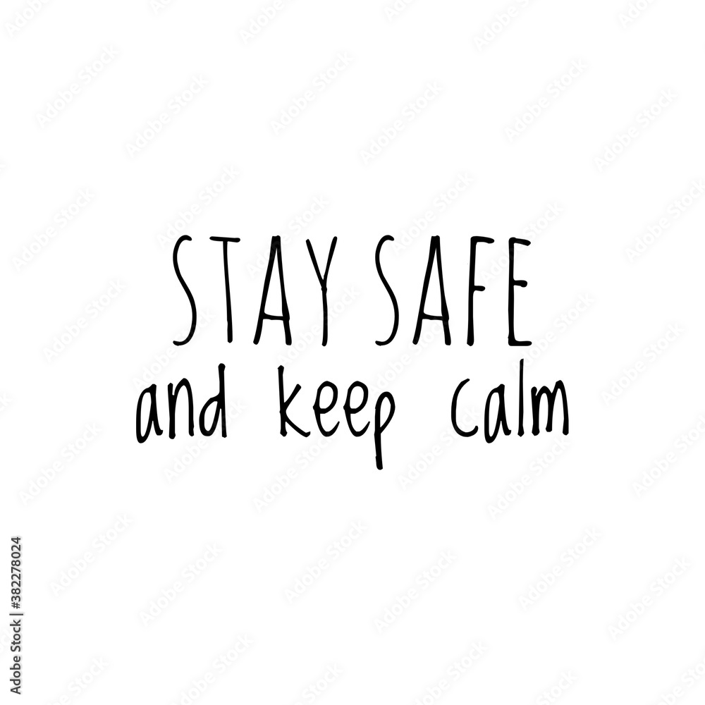 Keep Calm And Be Safe