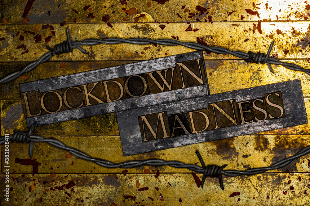 Lockdown Madness text message on textured grunge copper and vintage ...