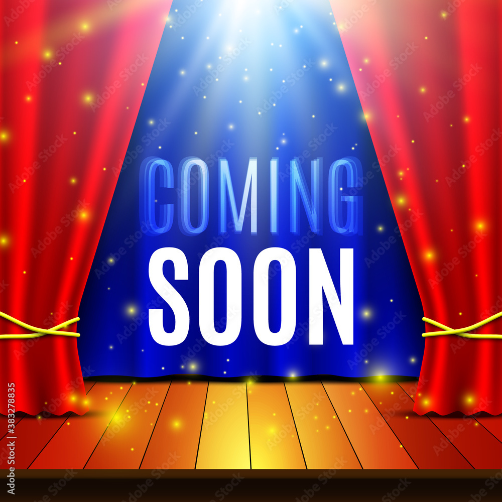 Coming soon banner. Theater stage with curtain, searchlight and lights ...
