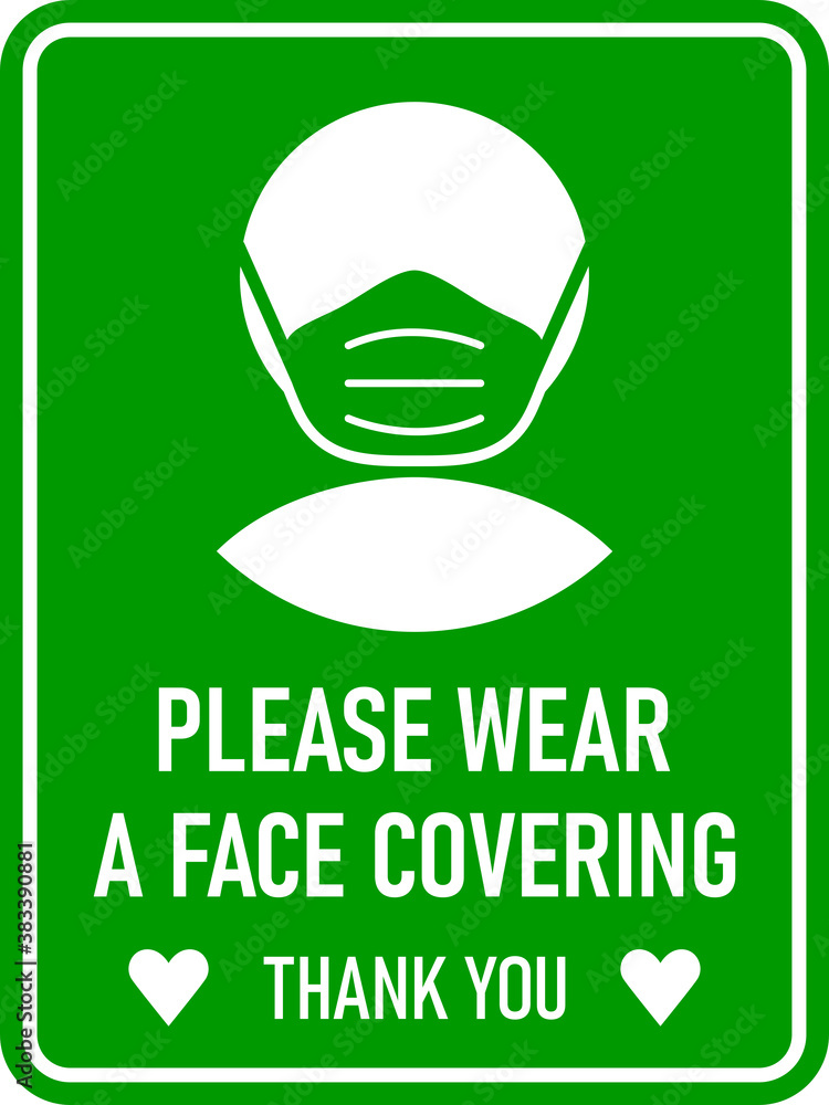 Please Wear a Face Covering Thank You Vertical Warning Sign against the ...
