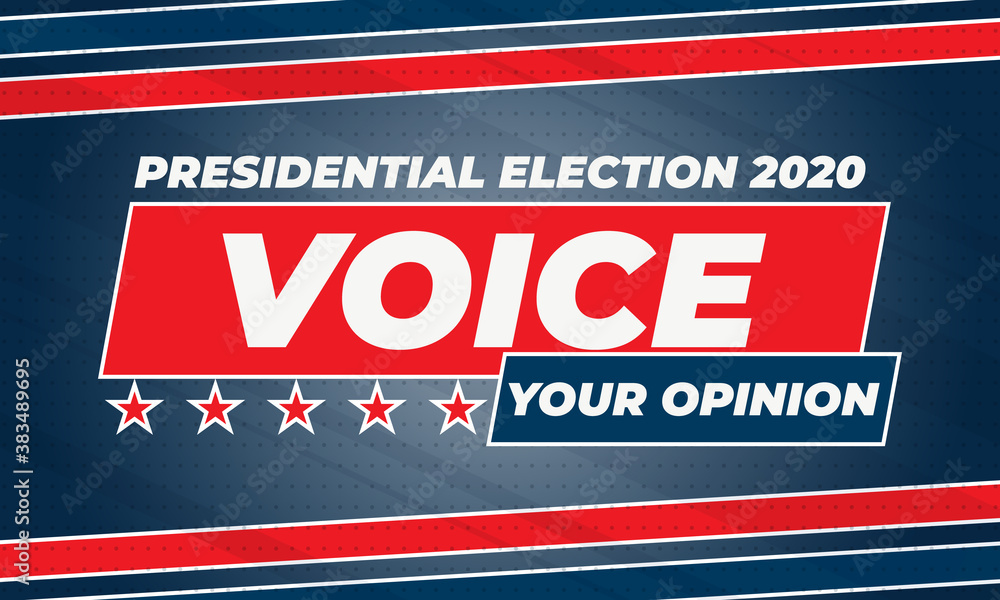 Voice your opinion. 2020 United States of America Presidential Election ...