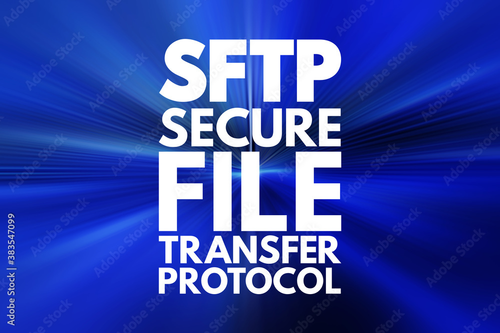 SFTP - Secure File Transfer Protocol acronym, technology concept ...