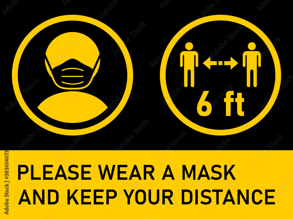Please Wear a Mask and Keep Your Distance 6 ft or 6 Feet Horizontal ...