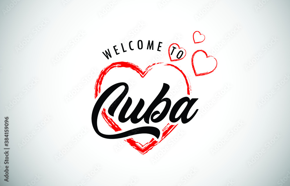 Cuba Welcome To Message with Handwritten Font in Beautiful Red Hearts ...