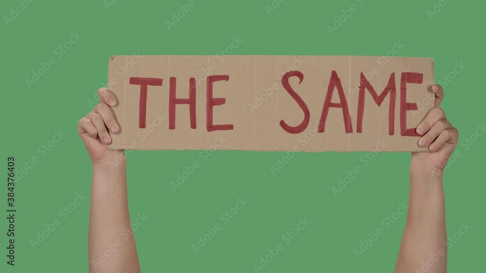 Protesting poster with inscription THE SAME. Background to illustrate ...