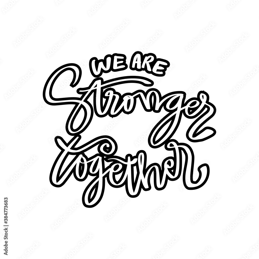 We Are Stronger Together Motivational Quote Stock Vector Adobe Stock we-are-stronger-together-motivational-quote-stock-vector-adobe-stock