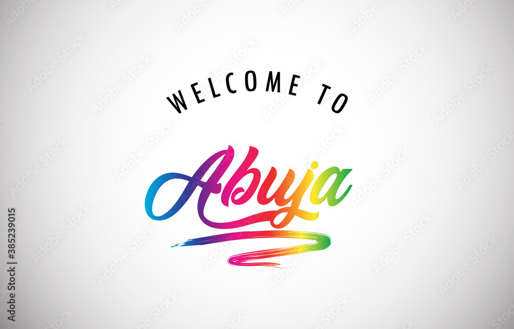 Abuja Welcome To Message in Beautiful and HandWritten Vibrant Modern ...