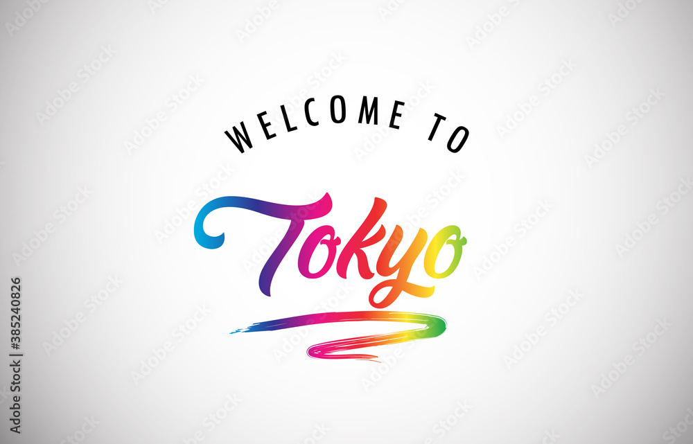 Tokyo Welcome To Message in Beautiful and HandWritten Vibrant Modern ...