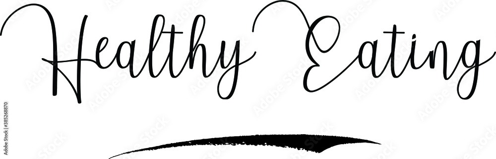 Healthy Eating Cursive Calligraphy Text Black Color Text On White ...