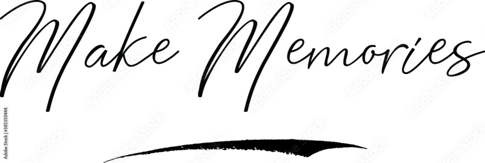 Make Memories Cursive Calligraphy Text Black Color Text On White ...