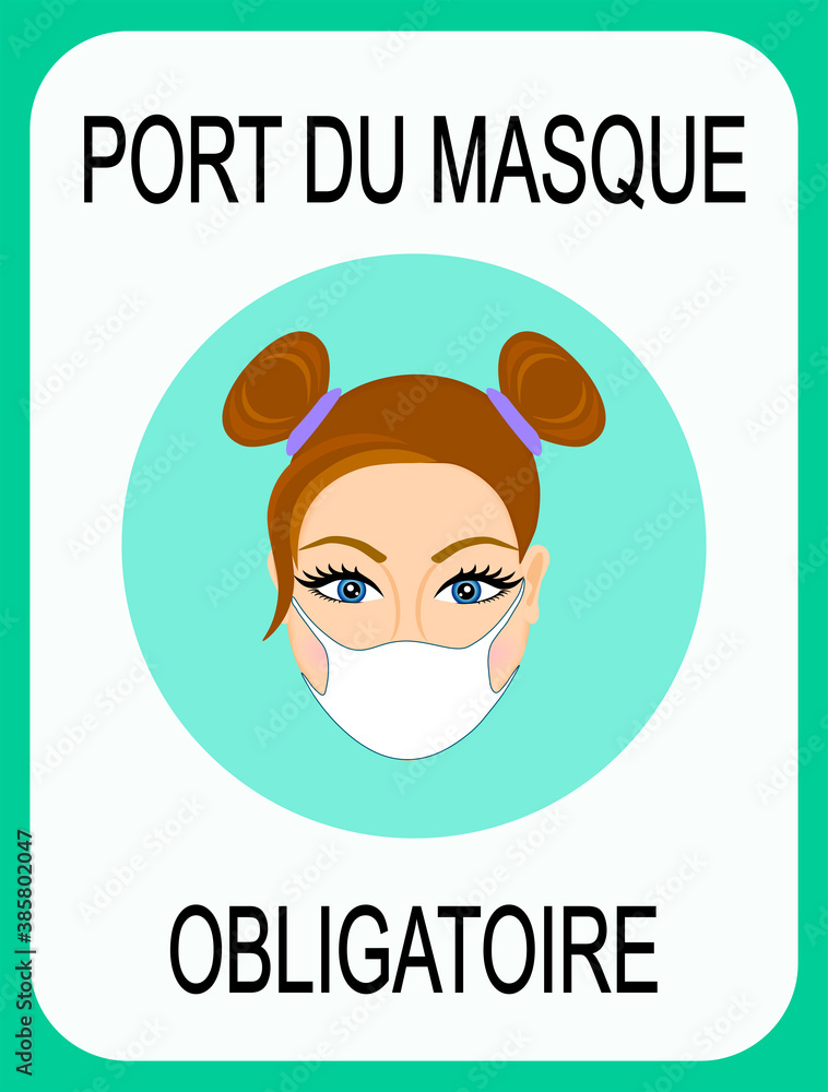 French text:"Port du masque obligatoire". Translation: "Wearing mask is ...