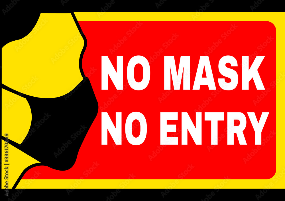 Wear a mask covid-19 poster with text no mask no entry. warning or ...