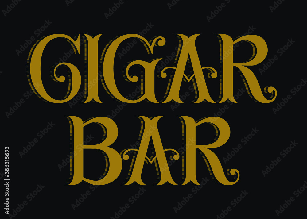 Cigar Bar. Hand lettering art. Vintage style letters on isolated ...