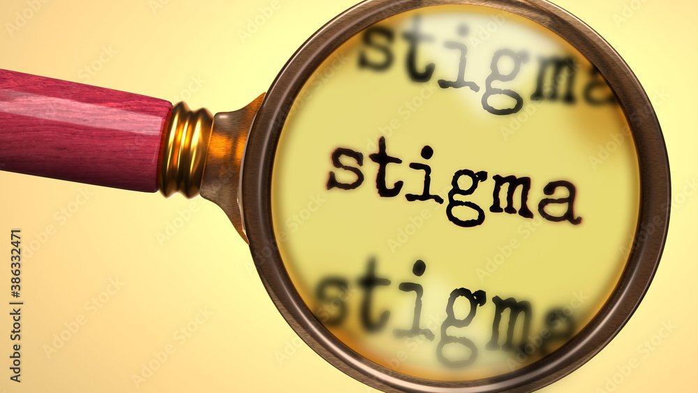 Examine and study stigma, showed as a magnify glass and word stigma to ...