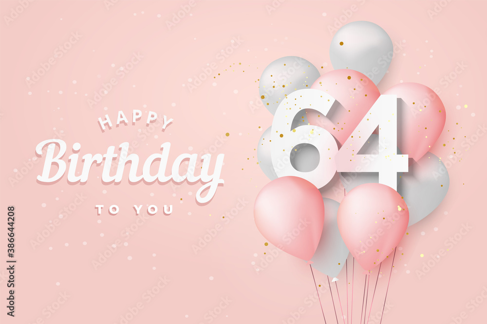 Happy 64th birthday balloons greeting card background. 64 years ...