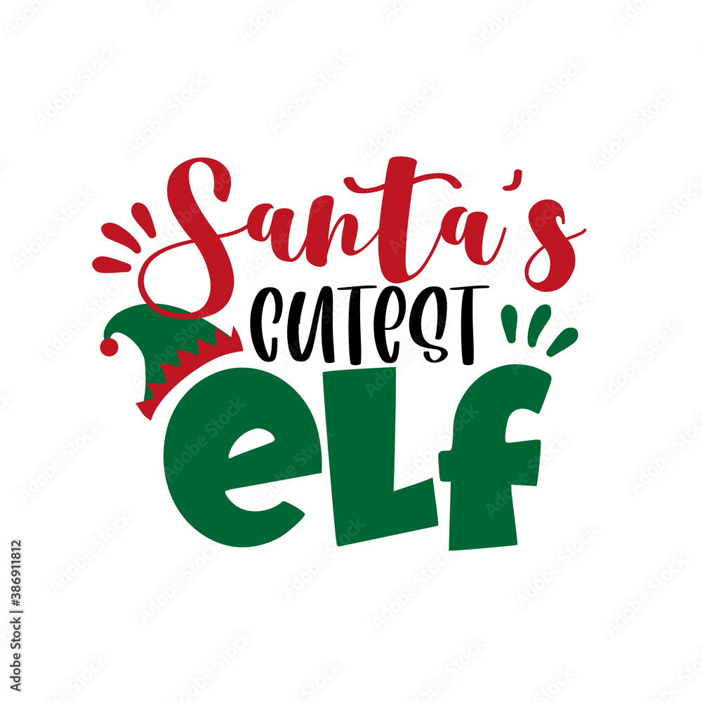 Santa's cutest ELF- funny text for Christmas. Good for childhood print ...