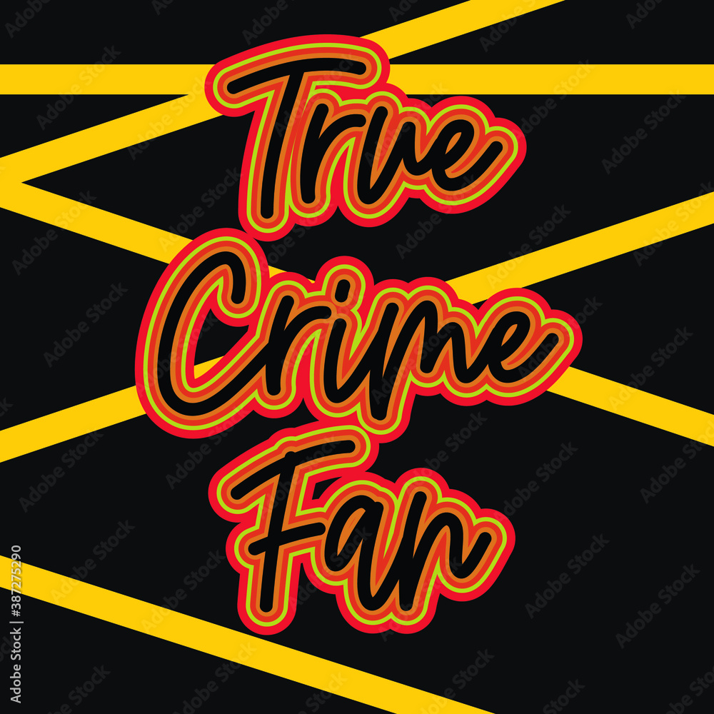True Crime Fan poster with script brush text lettering. Crime scene ...