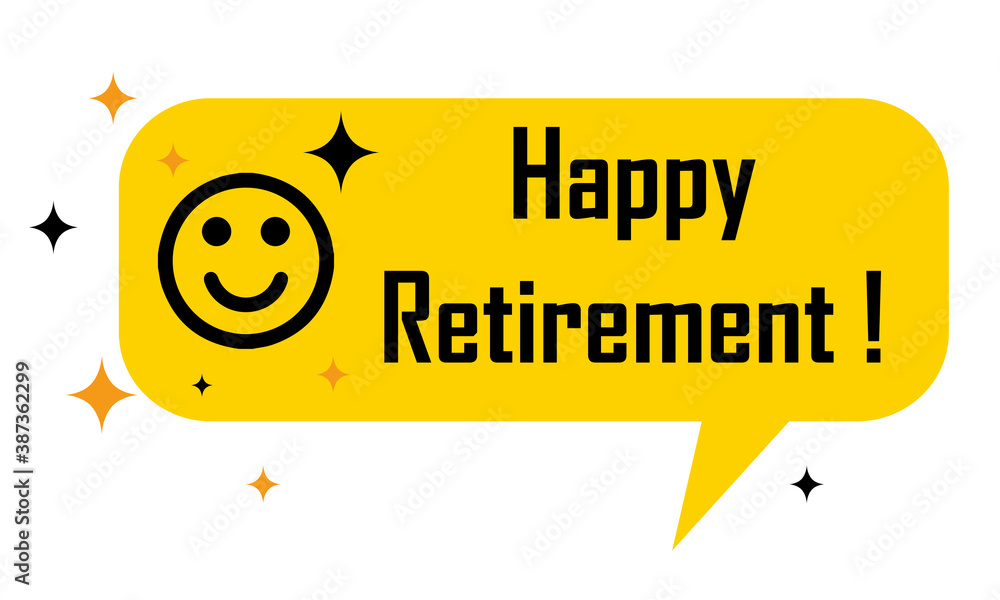 Happy Retirement in yellow dialog bubble and stars Stock Illustration ...