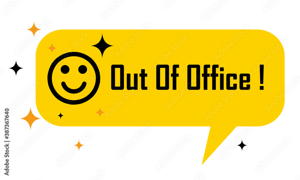 out of office in yellow dialog bubble and stars Stock Illustration ...