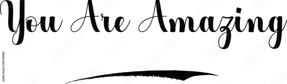 You Are Amazing Bold Calligraphy Text Black Color Text On White ...