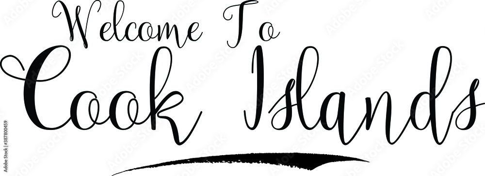 Welcome To Cook Islands Country Name Handwritten Cursive Calligraphy ...
