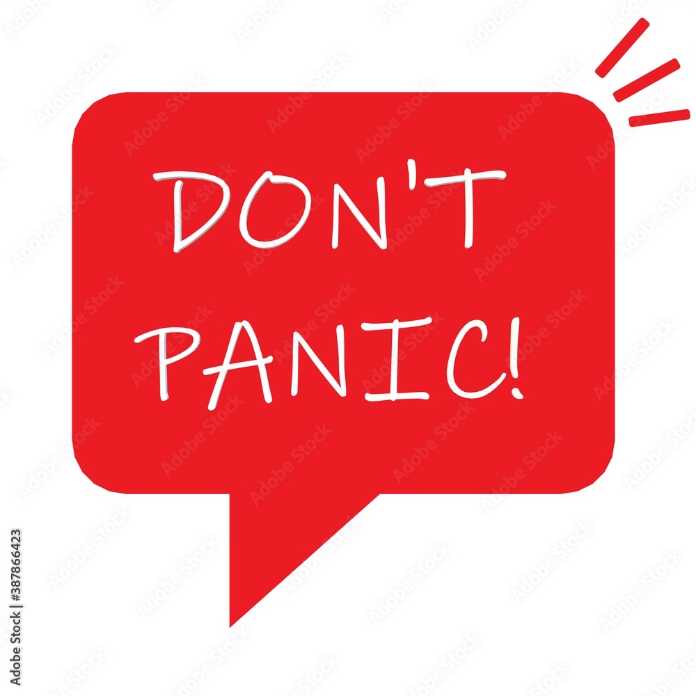 DO NOT PANIC text. Speach bubble with words. Dont panic. Colorful ...