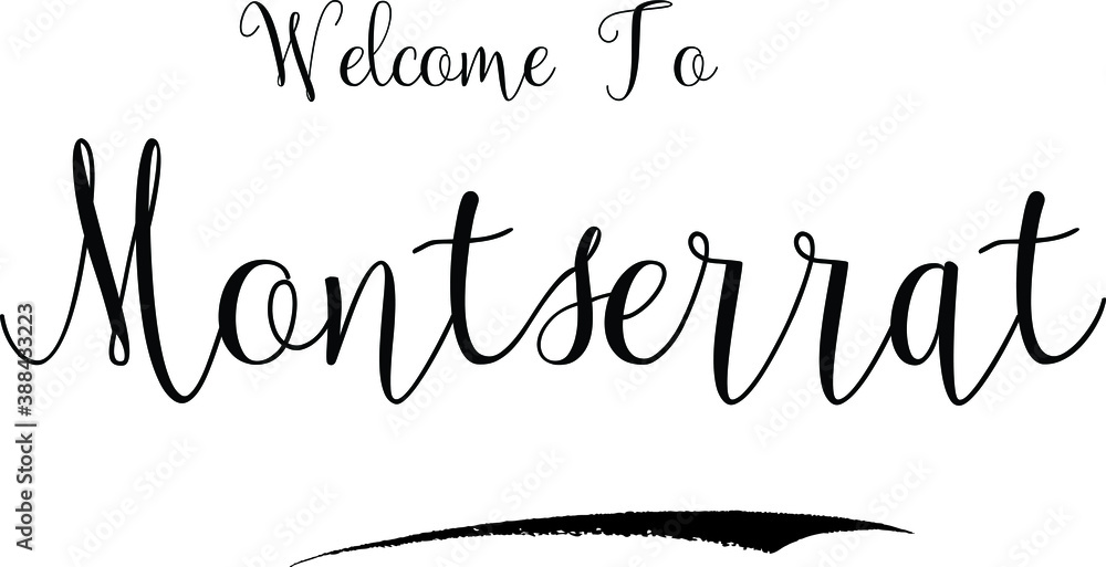 Welcome To Montserrat Country Name Calligraphy Black Color Text on ...