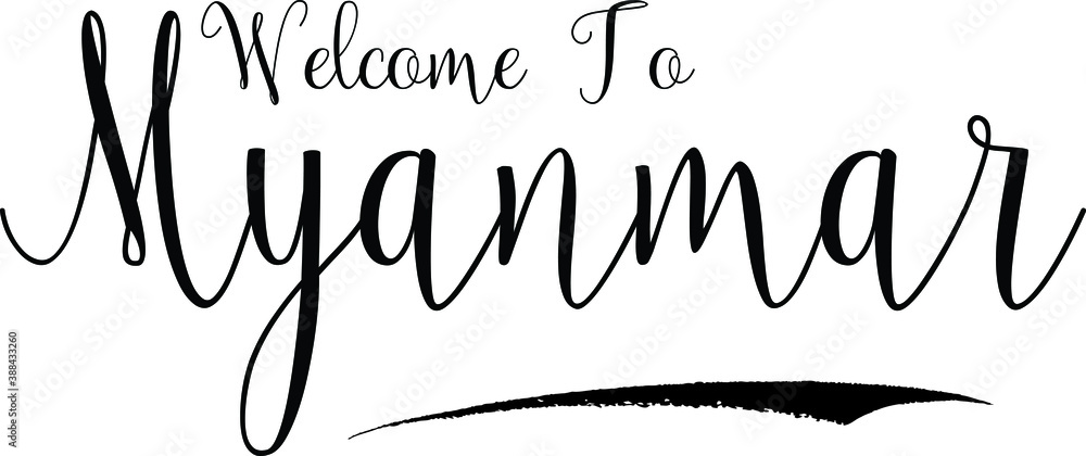 Welcome To Myanmar. Country Name Calligraphy Black Color Text on White ...