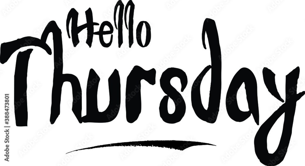 Hello Thursday Bold Calligraphy Handwritten Typography Text on White ...