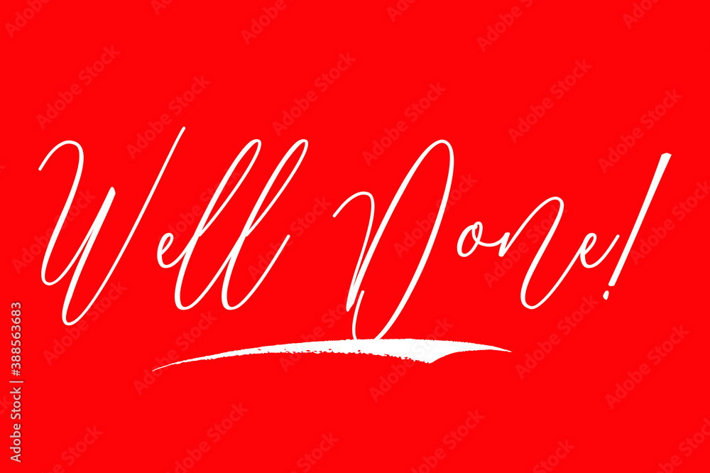 Well Done! Cursive Calligraphy/Typography White Color Text On Red ...