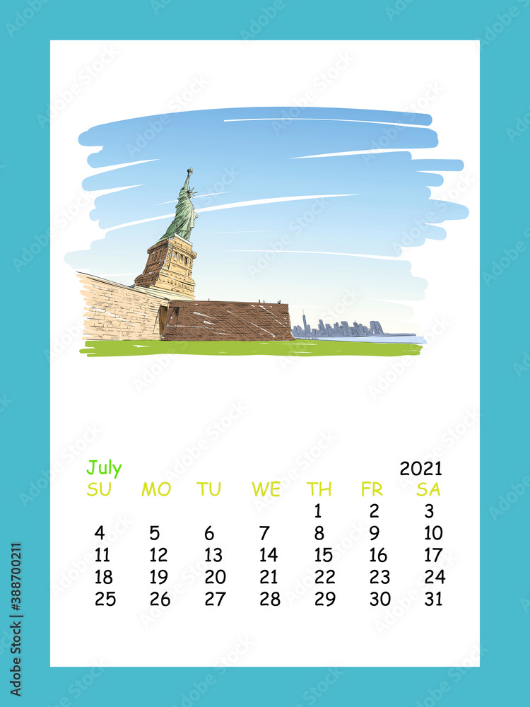 Calendar sheet layout July month 2021 year. Statue of Liberty. New York ...