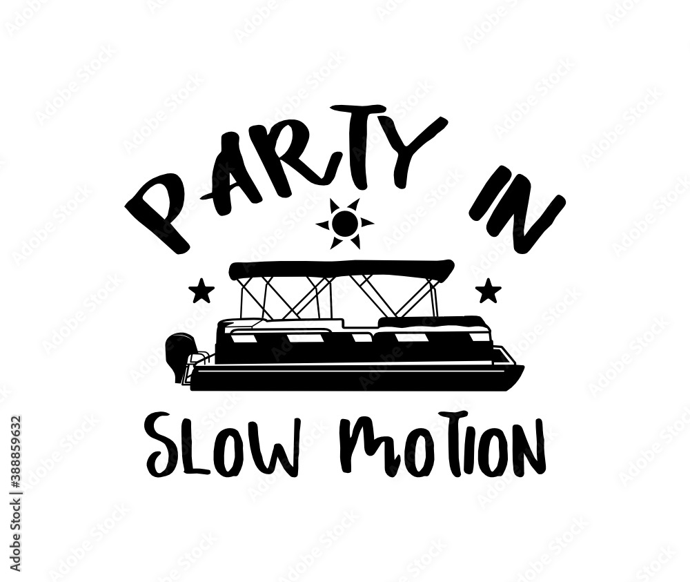 Party In Slow Motion svg, Boat svg, lake, Cut file, for silhouette, svg ...