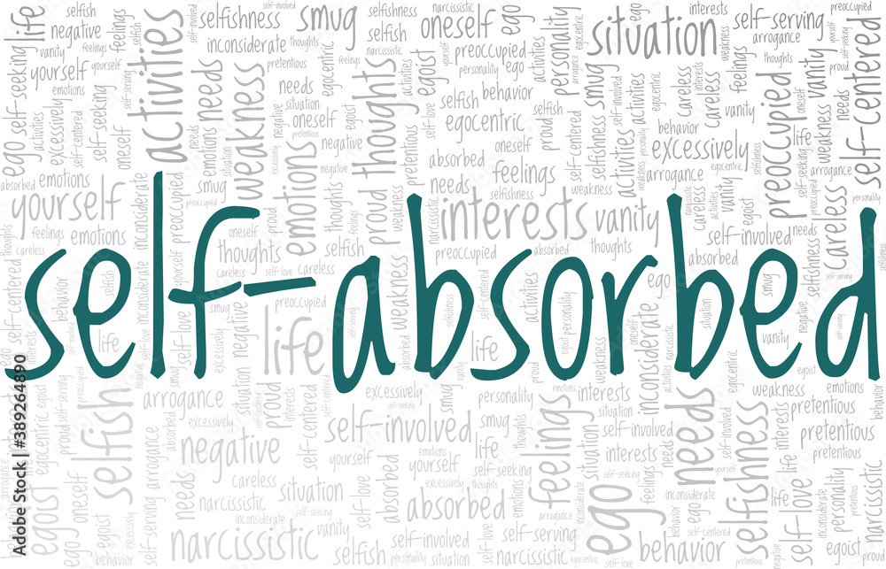 Self-absorbed vector illustration word cloud isolated on a white ...
