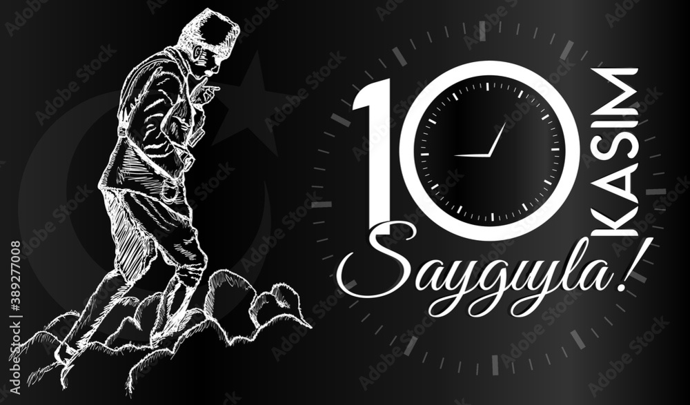 November 10th 1938 with respect. Death day of Mustafa Kemal Ataturk ...