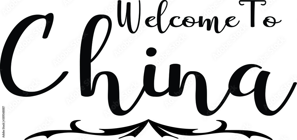 Welcome To China Cursive Calligraphy Country Name Black Color Text on ...