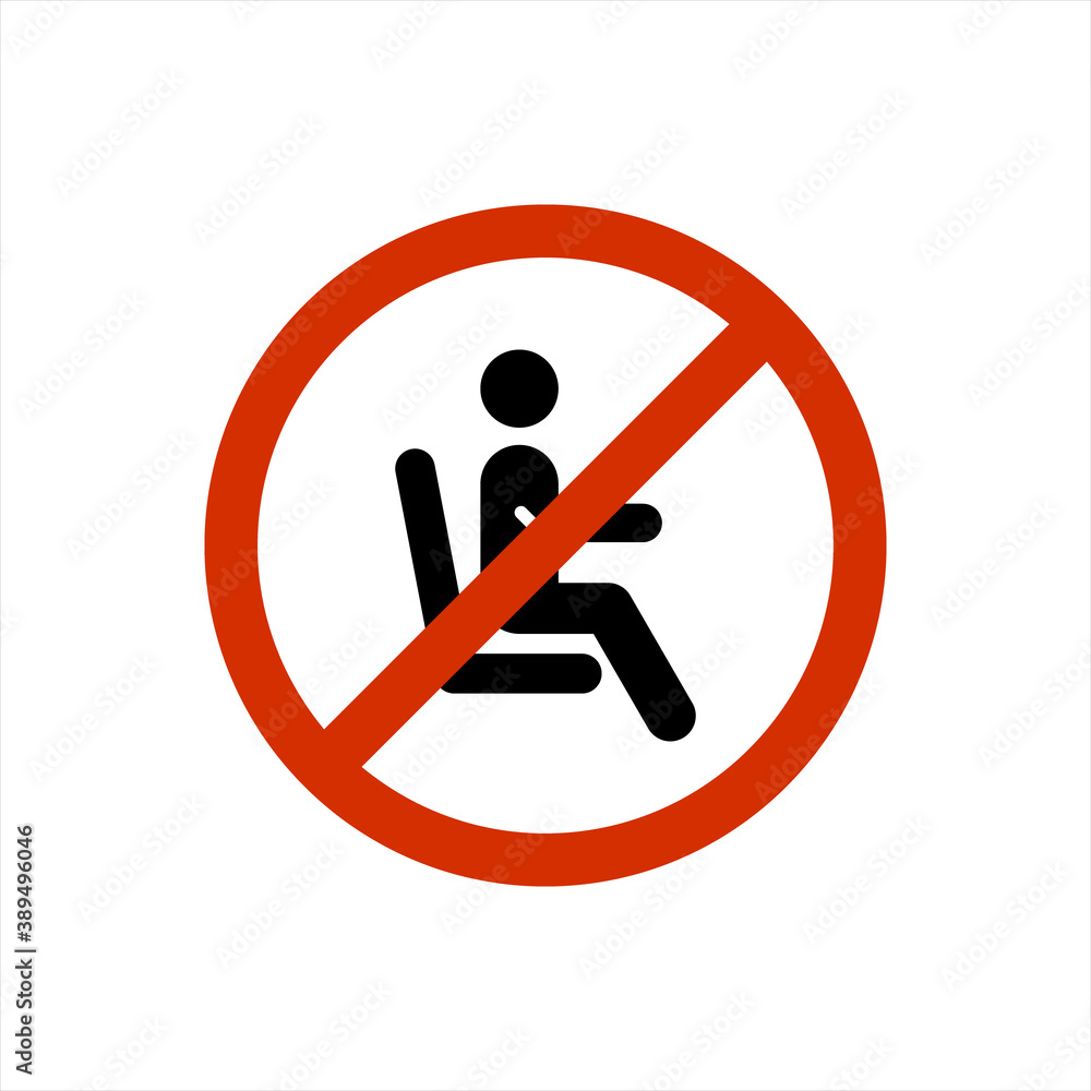 No sitting. Do not sit on surface, prohibition sign on white background ...