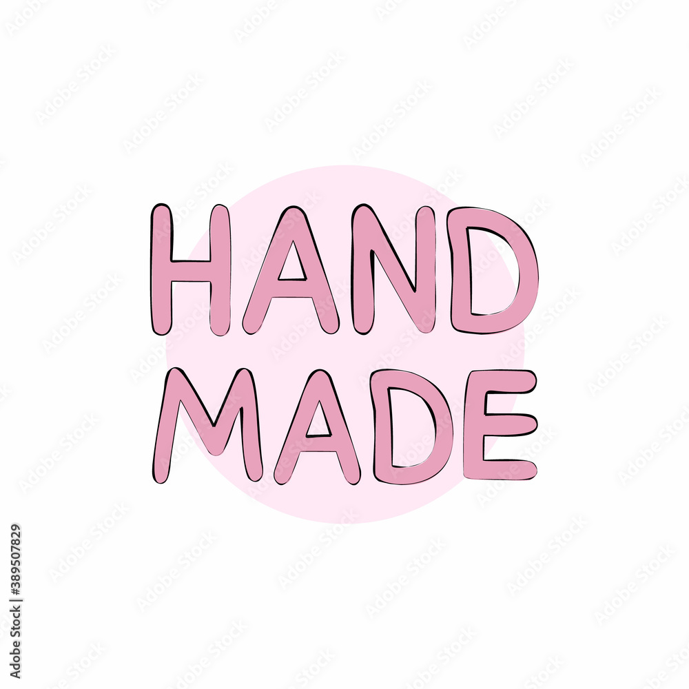 Handmade, lettering in pink letters and black outline. The text is ...