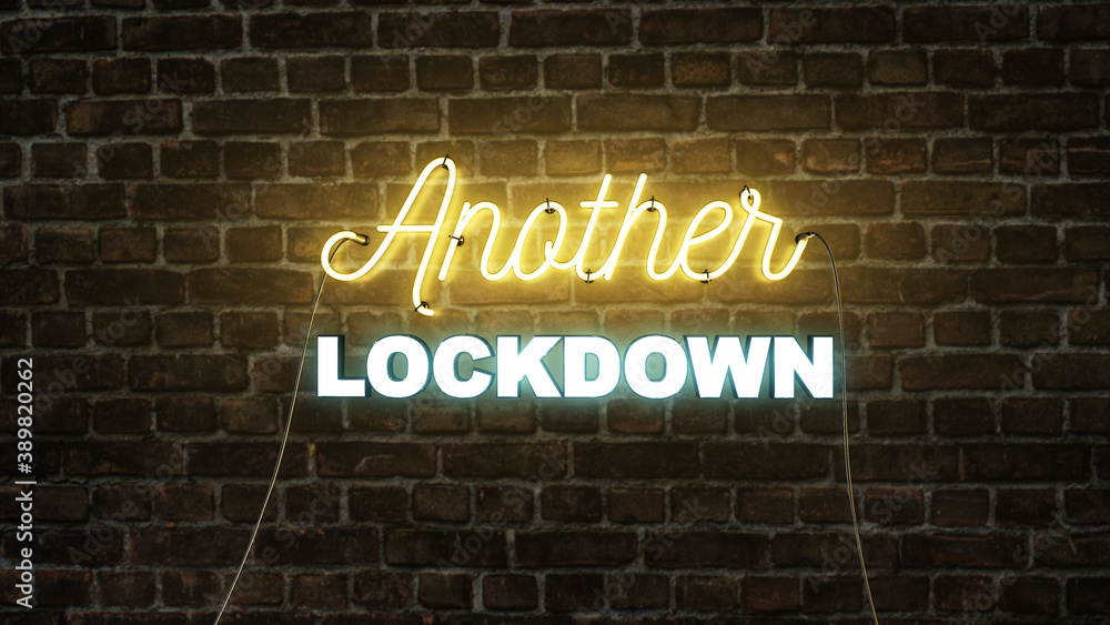 Neon sign on a brick wall background saying Another Lockdown warning ...