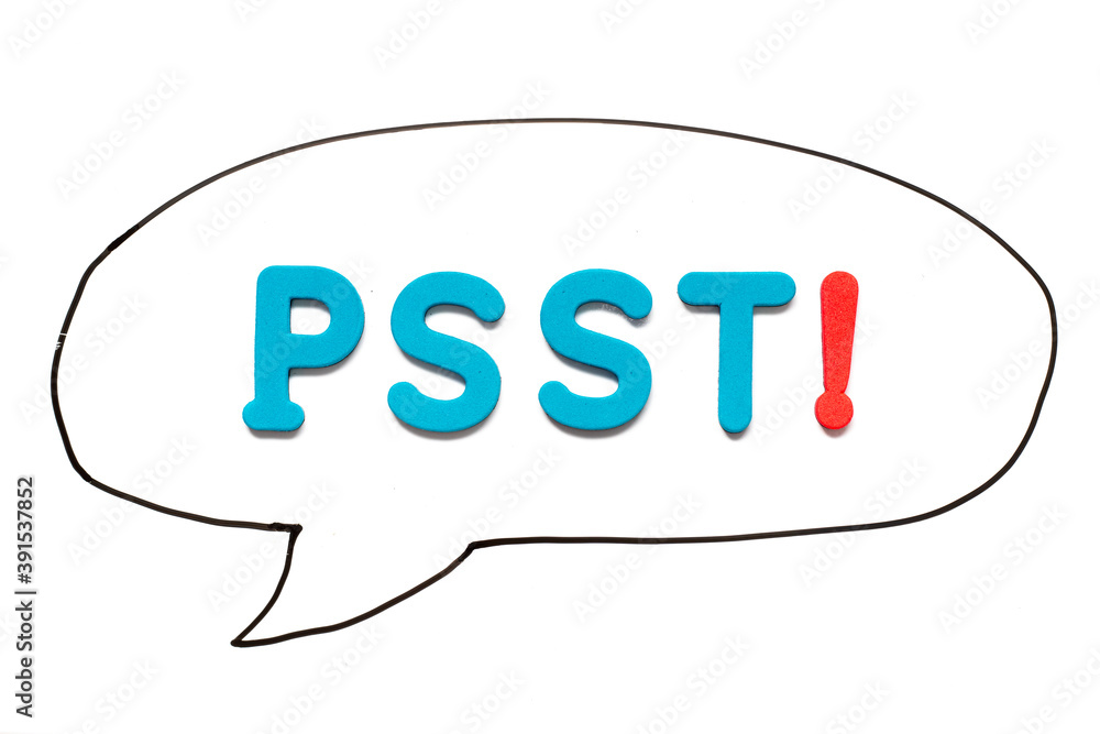 Alphabet letter with word PSST in black line hand drawing as bubble ...