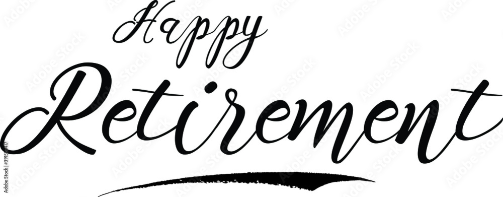 Happy Retirement Bold Calligraphy Black Color Text On White Background ...