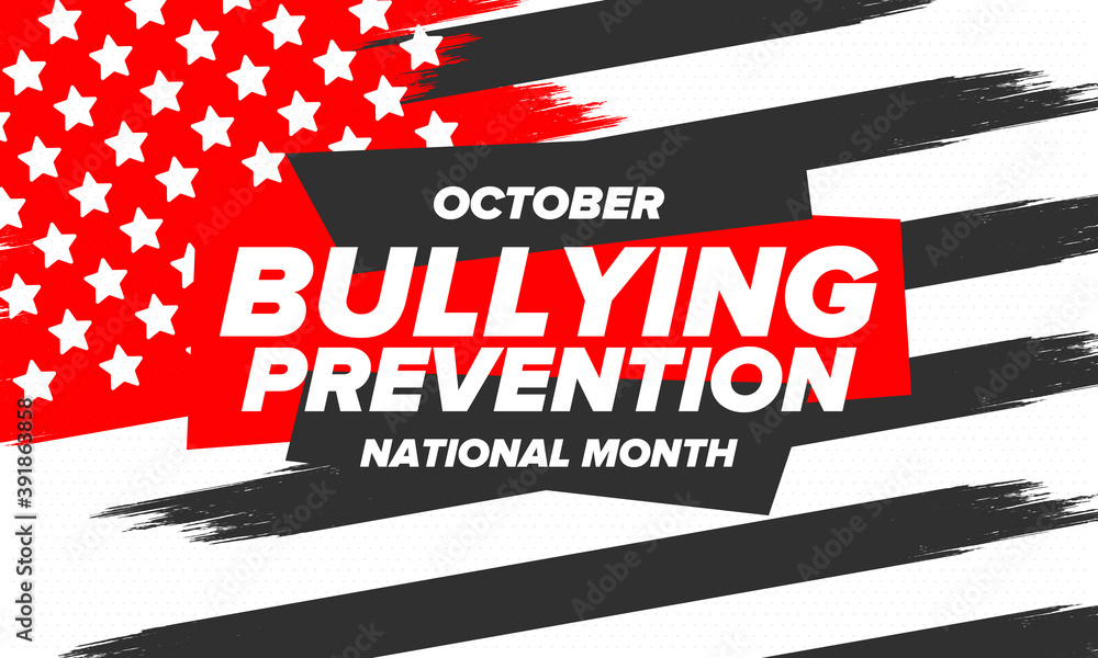 National Bullying Prevention Month in October. Stop bullying. Annual ...