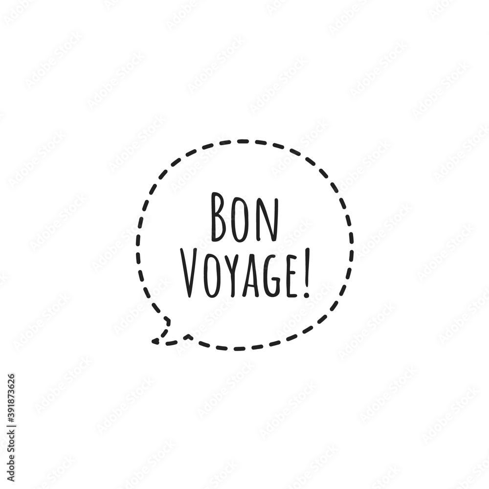  Bon Voyage have A Nice Trip In French Lettering Illustration
