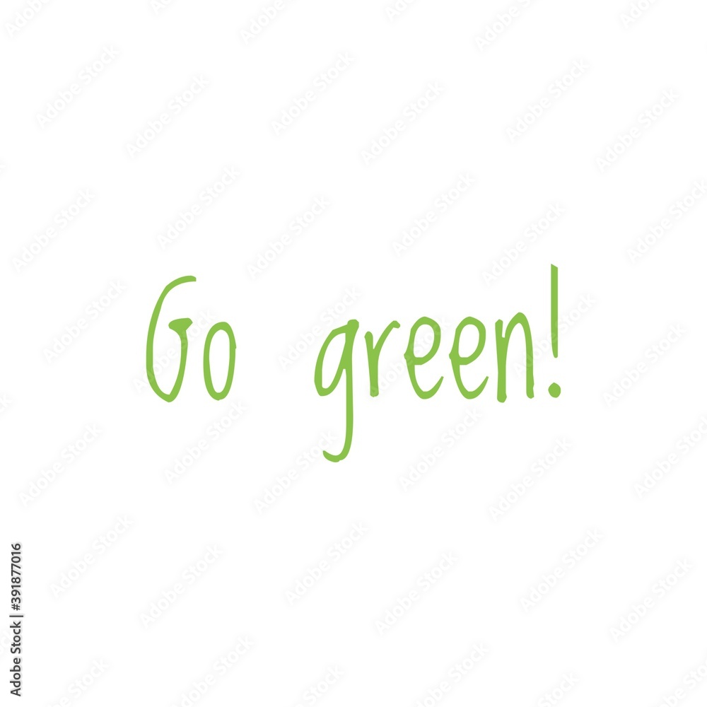 ''Go green'' Word Lettering Illustration Stock Illustration | Adobe Stock