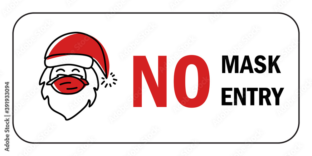 No mask no entry text with Santa Claus wearing face mask. Cartoon flat ...