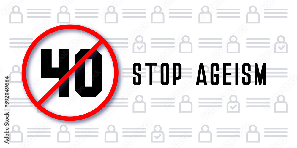 Vetor de Stop ageism. And age discrimination in workplace. Stop ...