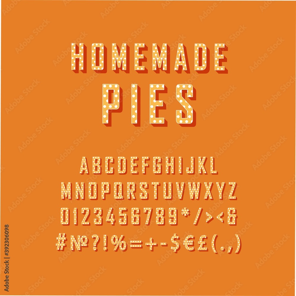 Homemade pies vintage 3d vector alphabet set. Retro bold font, typeface ...