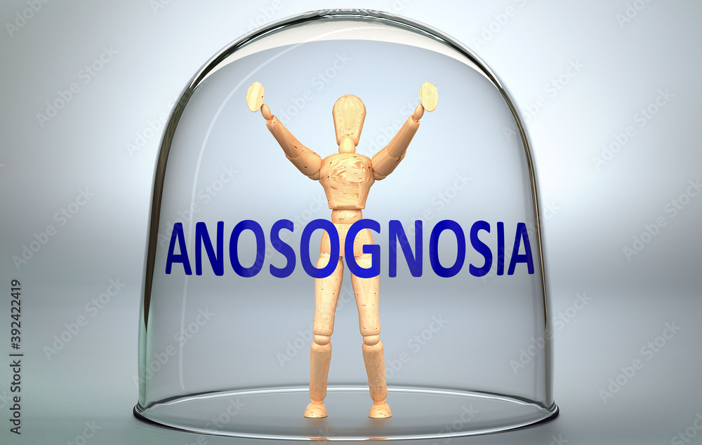 Anosognosia can separate a person from the world and lock in an ...
