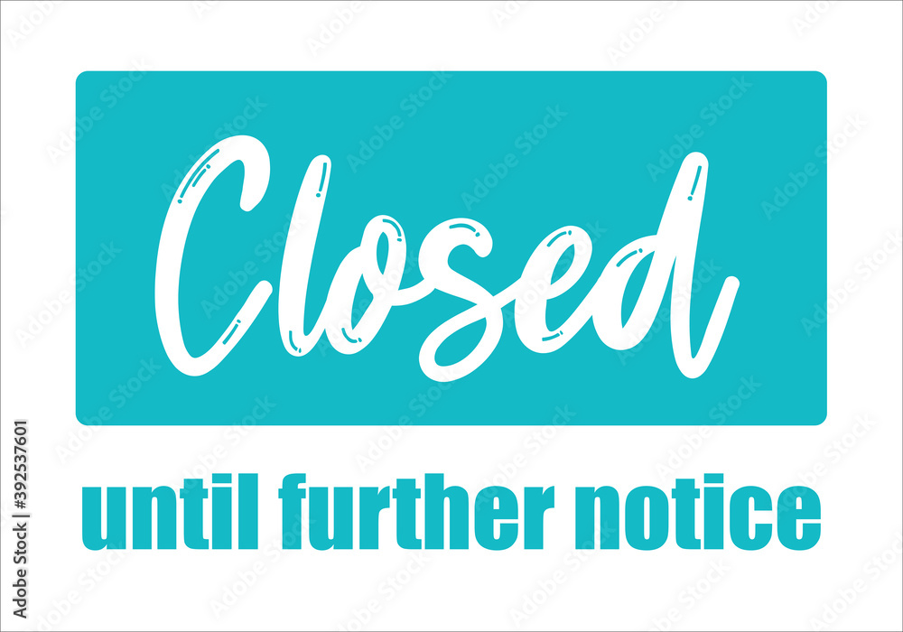"Closed until further notice" Store Sign. Vector Illustration. Stock ...